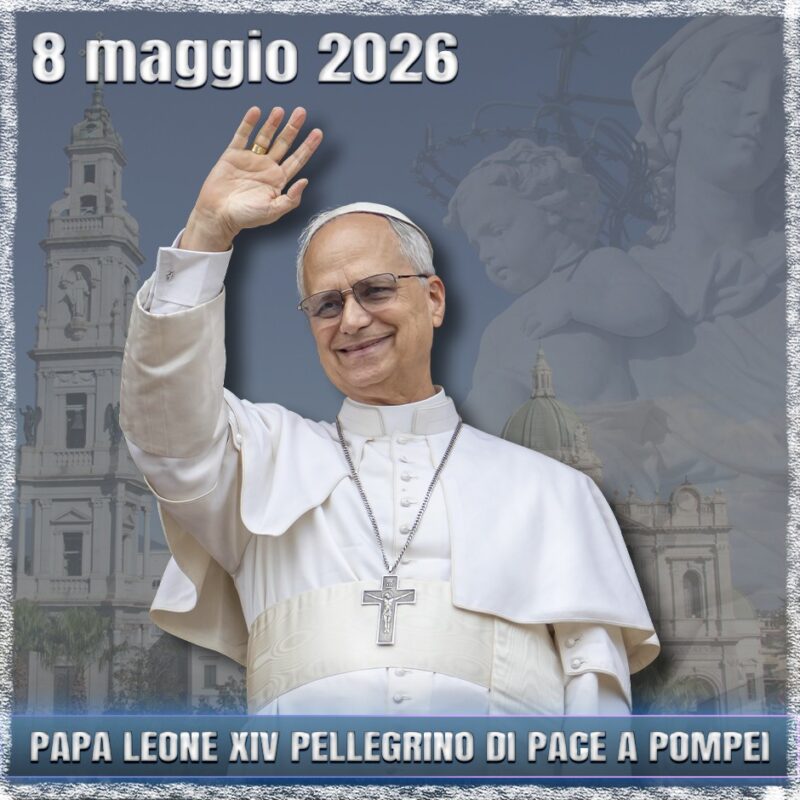 Maggio 2026: Papa Leone XIV in visita pastorale a Napoli, Pompei e ...